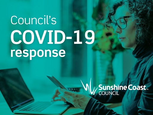 Community needs come first during COVID-19 crisis | Sunshine Coast Council